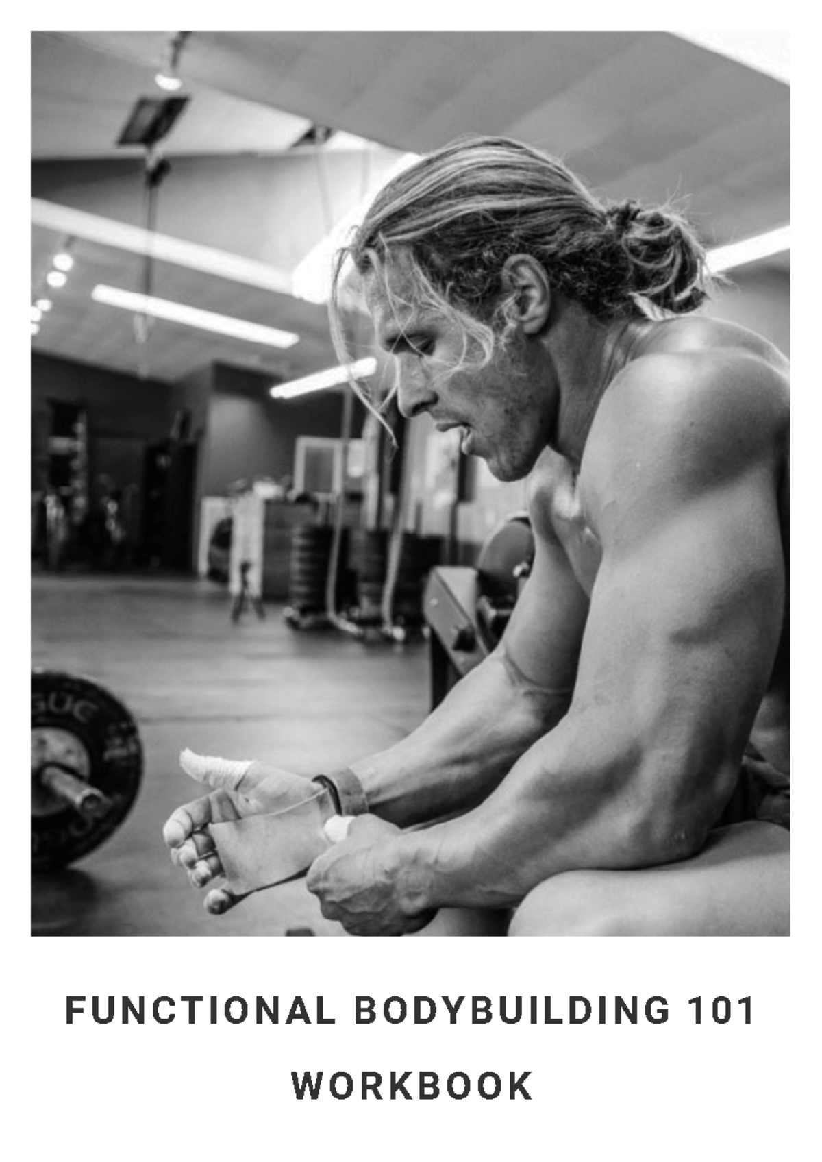 Pdfcoffee - F U N CT I O N A L B O D Y B U I L D I N G 101 W O R K B O O K A F E W F A C T S A B ...