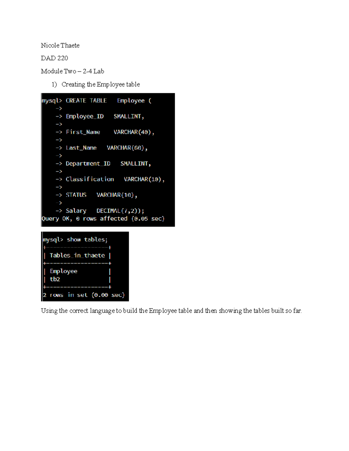 Nicole Thaete - Module 2-4 Lab - Nicole Thaete DAD 220 Module Two – 2-4 Lab 1) Creating the ...