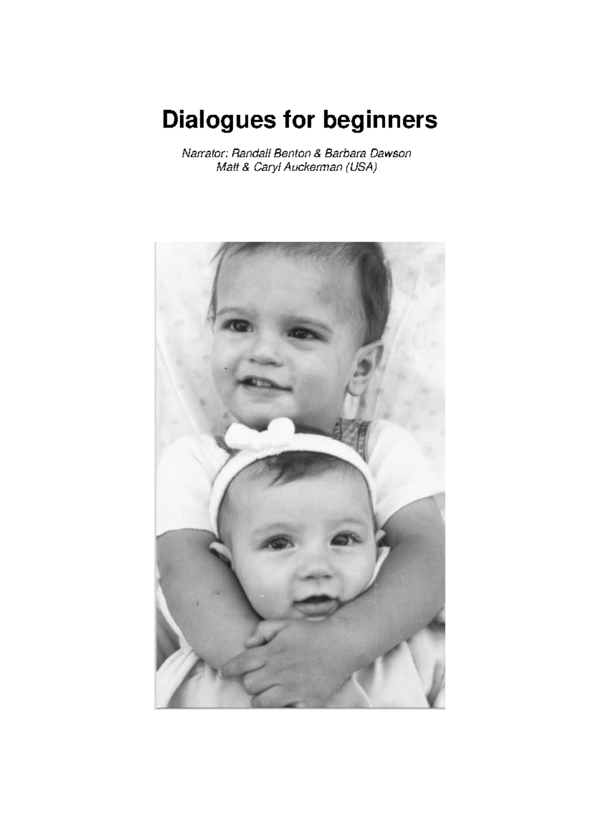 Dialogues-for-beginners - Dialogues for beginners Narrator: Randall Benton & Barbara Dawson Matt ...