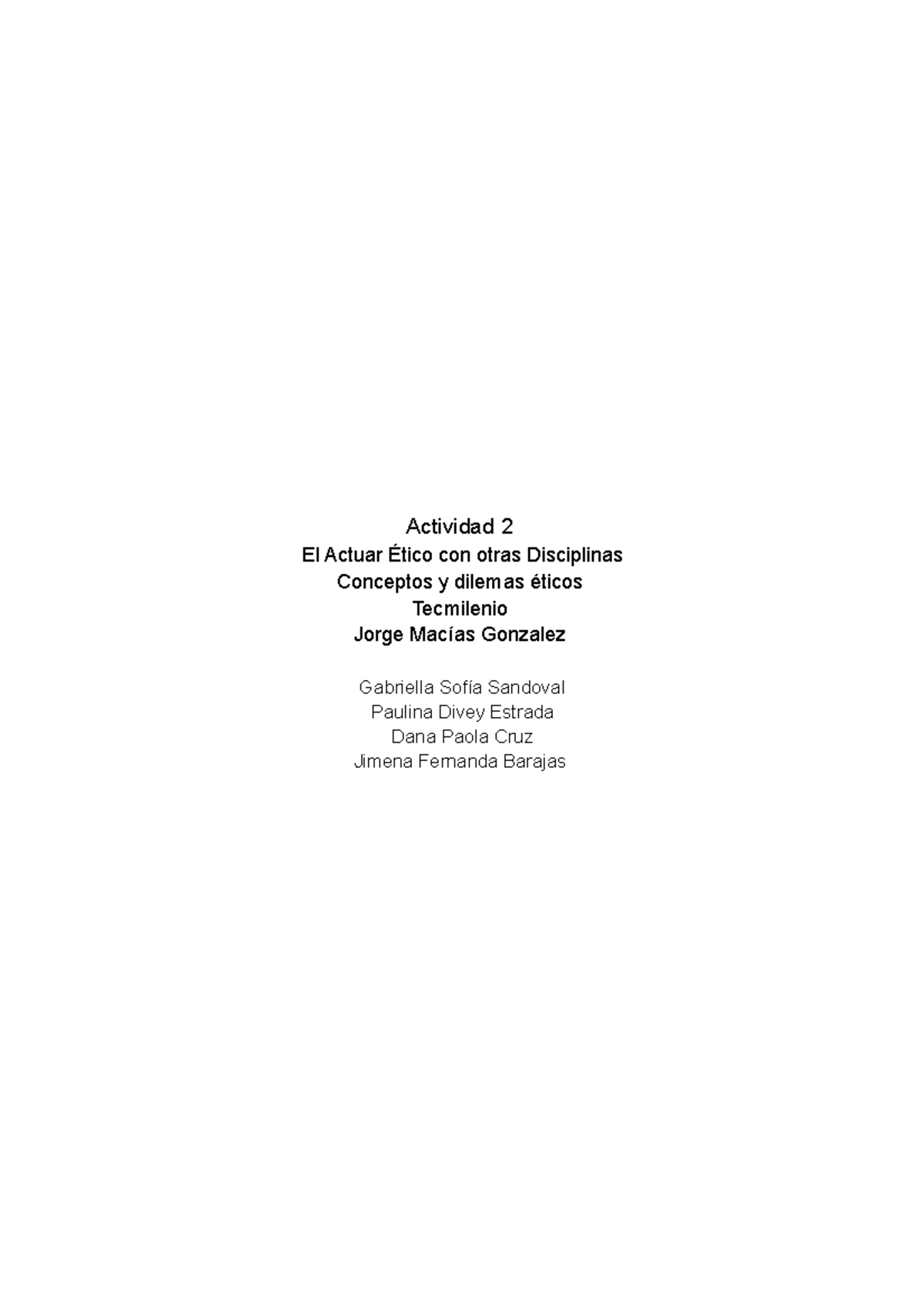 Actividad 2 - Actividad 2 El Actuar Ético con otras Disciplinas ...