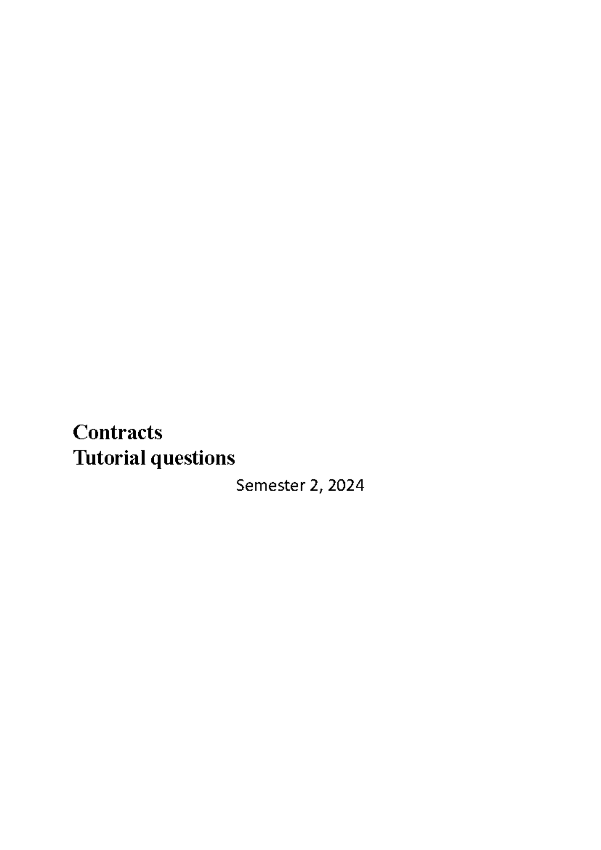 Tute 4 (Week 8) AT2 Questions for tutorial presentations - Contracts Tutorial questions Semester ...