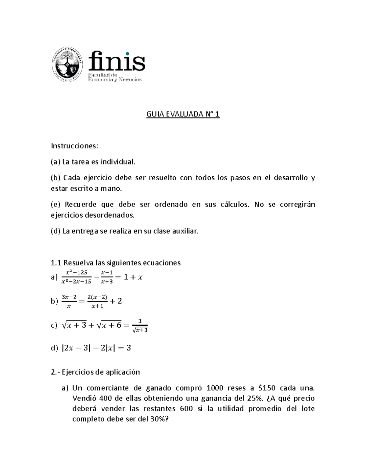 GUIA- Evaluada-1 6 - GUIA EVALUADA N° 1 Instrucciones: (a) La tarea es individual. (b) Cada ...