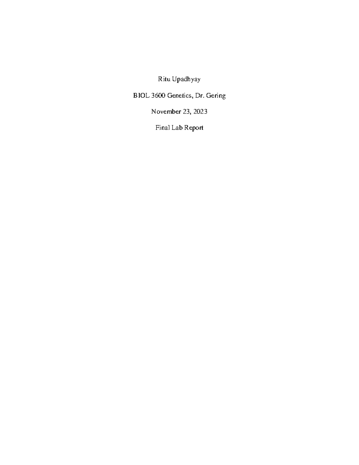 Lab Report Genetics.edited - Copy - Ritu Upadhyay BIOL 3600 Genetics ...