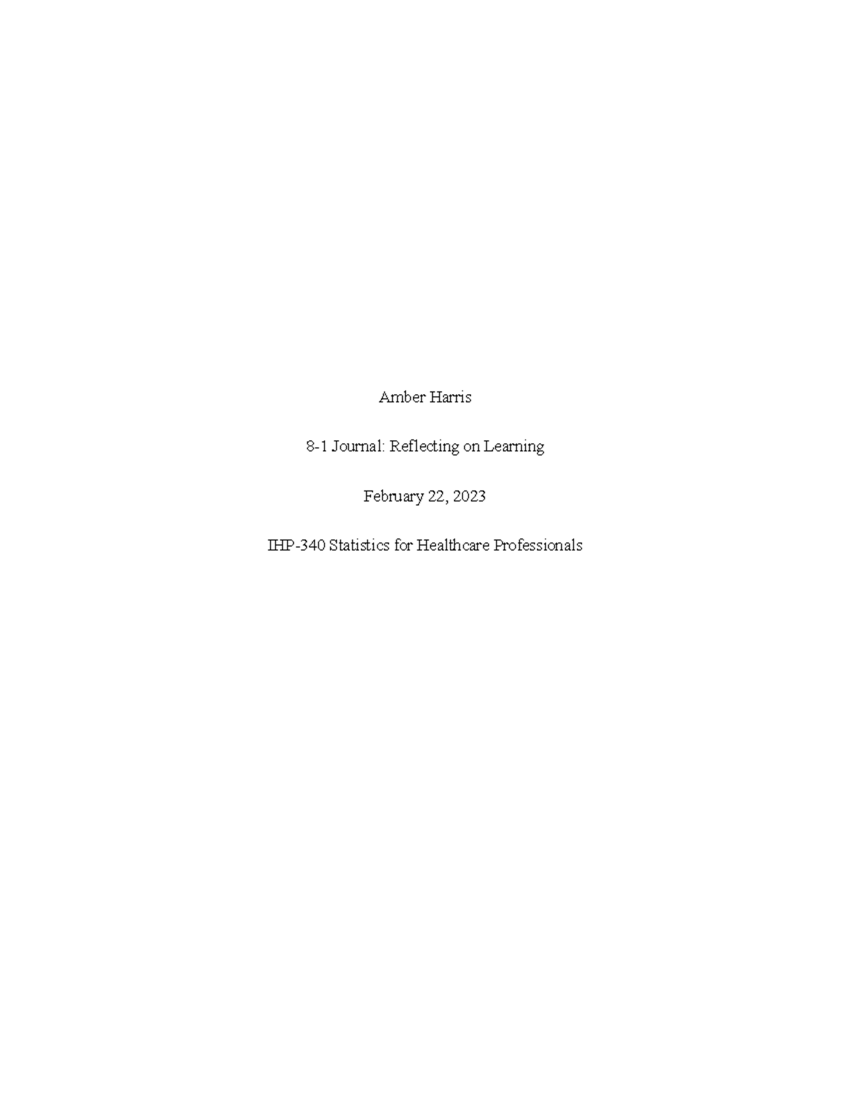IHP 340 Module 8 Journal - Amber Harris 8-1 Journal: Reflecting on ...