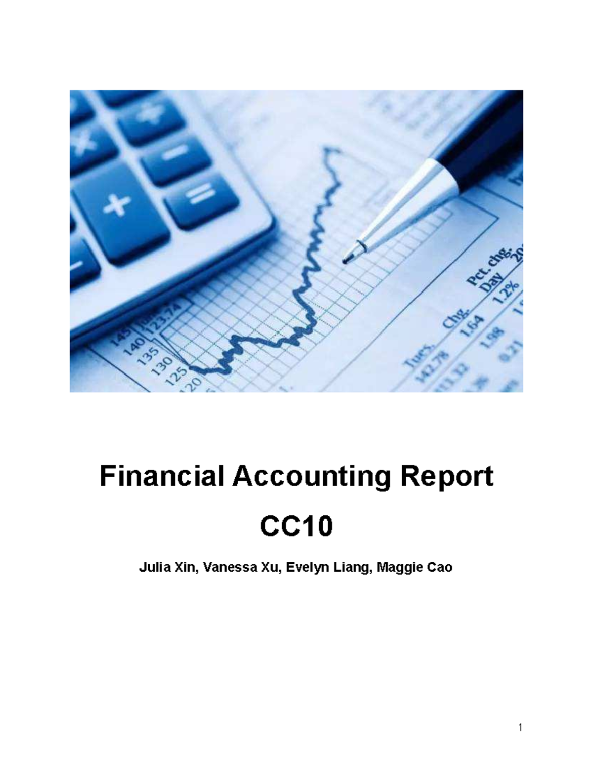 Accounting group assignment - Financial Accounting Report CC Julia Xin ...