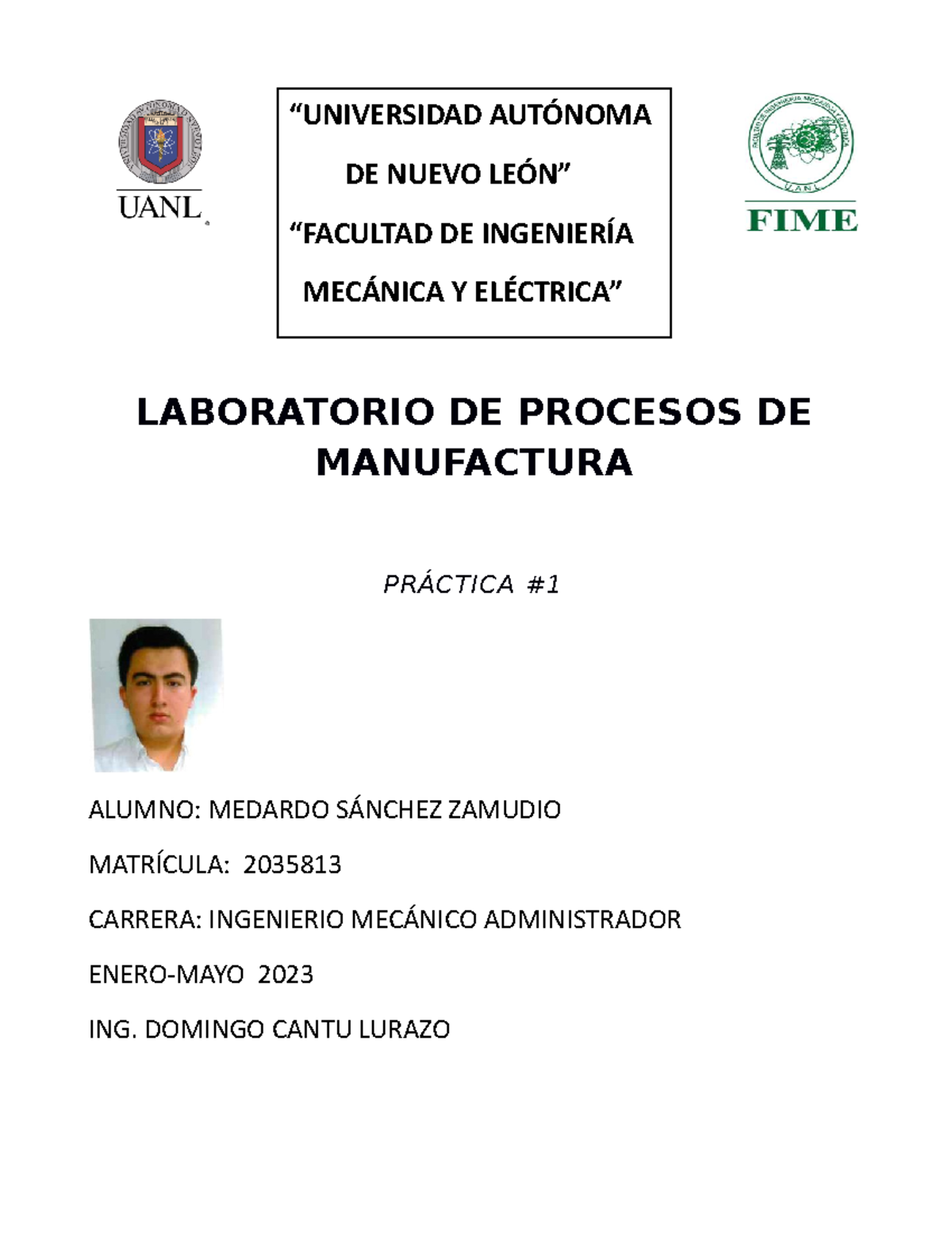 Practica 1 Procesos de Manufactura - LABORATORIO DE PROCESOS DE MANUFACTURA PRÁCTICA ALUMNO ...