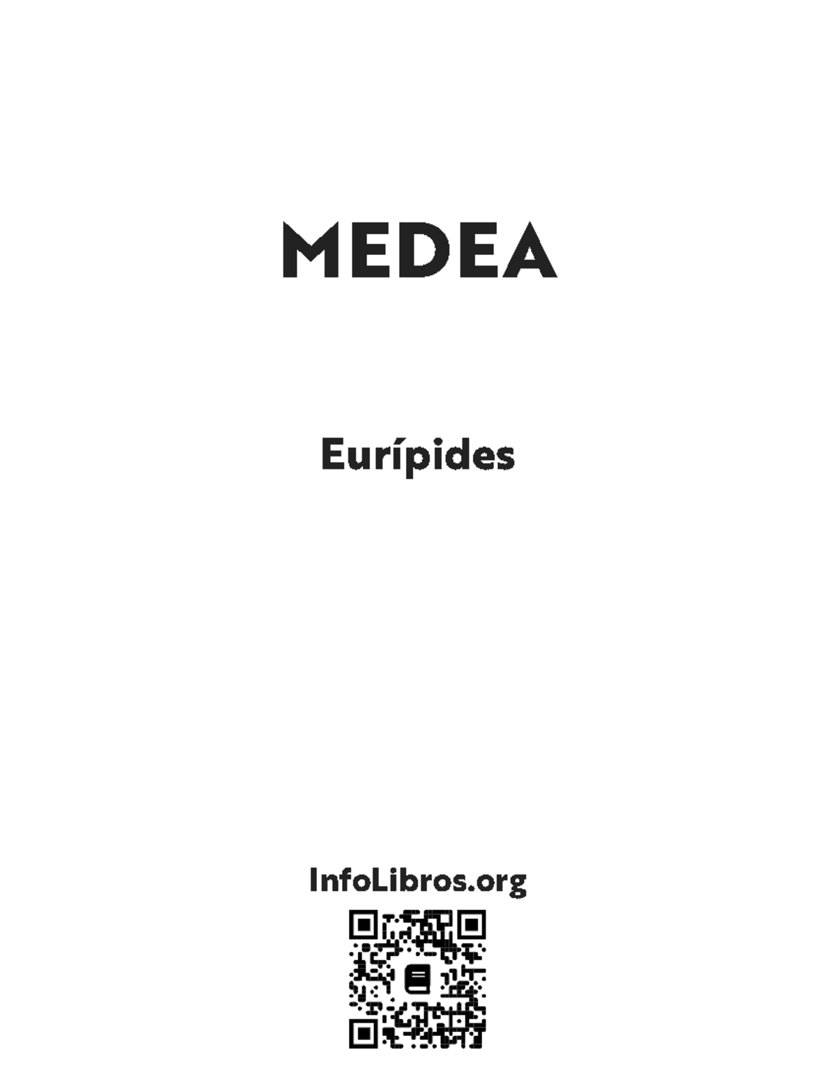 Medea-euripides - Apuntes - MEDEA Eurípides InfoLibros SINOPSIS DE ...