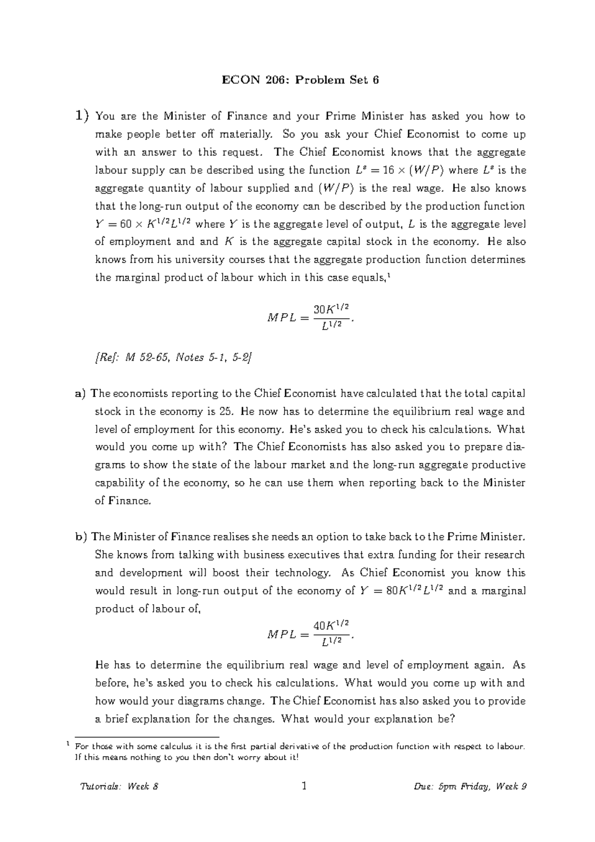 206ps6-quest - Ls/Ld, AS/AD - ECON 206: Problem Set 6 1) You are the Minister of Finance and ...