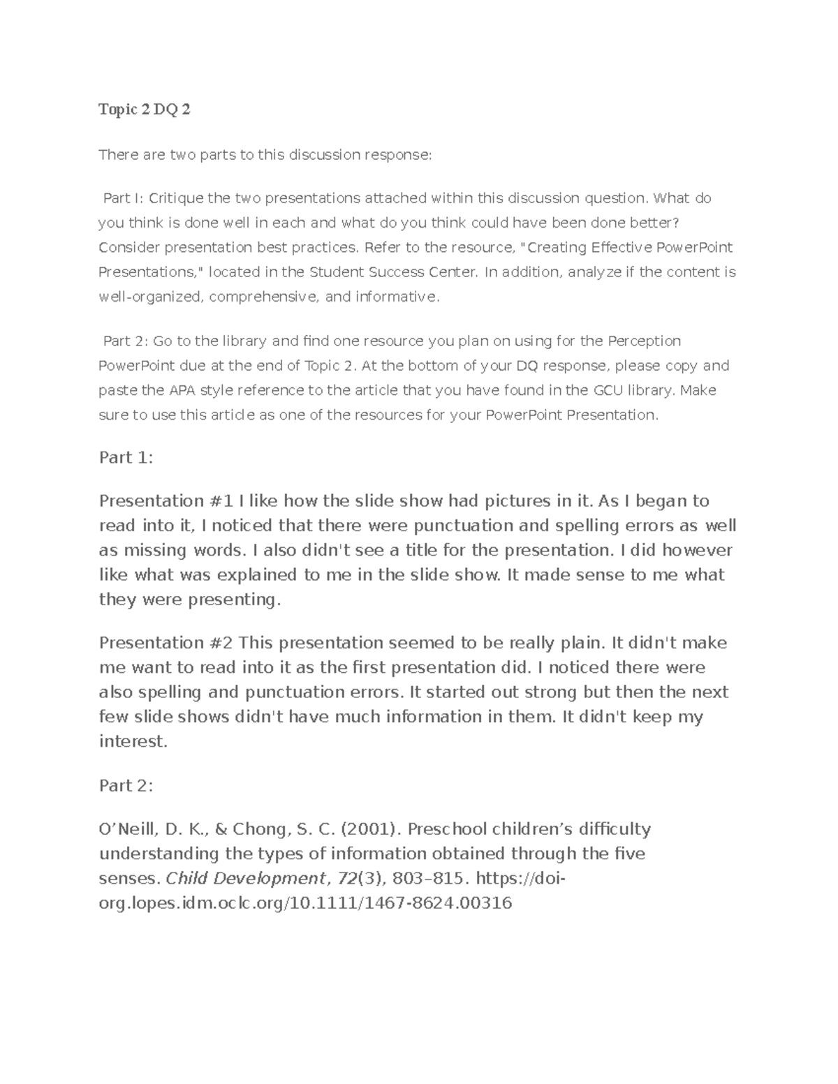 Topic 2 Discussion Question 2 - Topic 2 DQ 2 There are two parts to ...