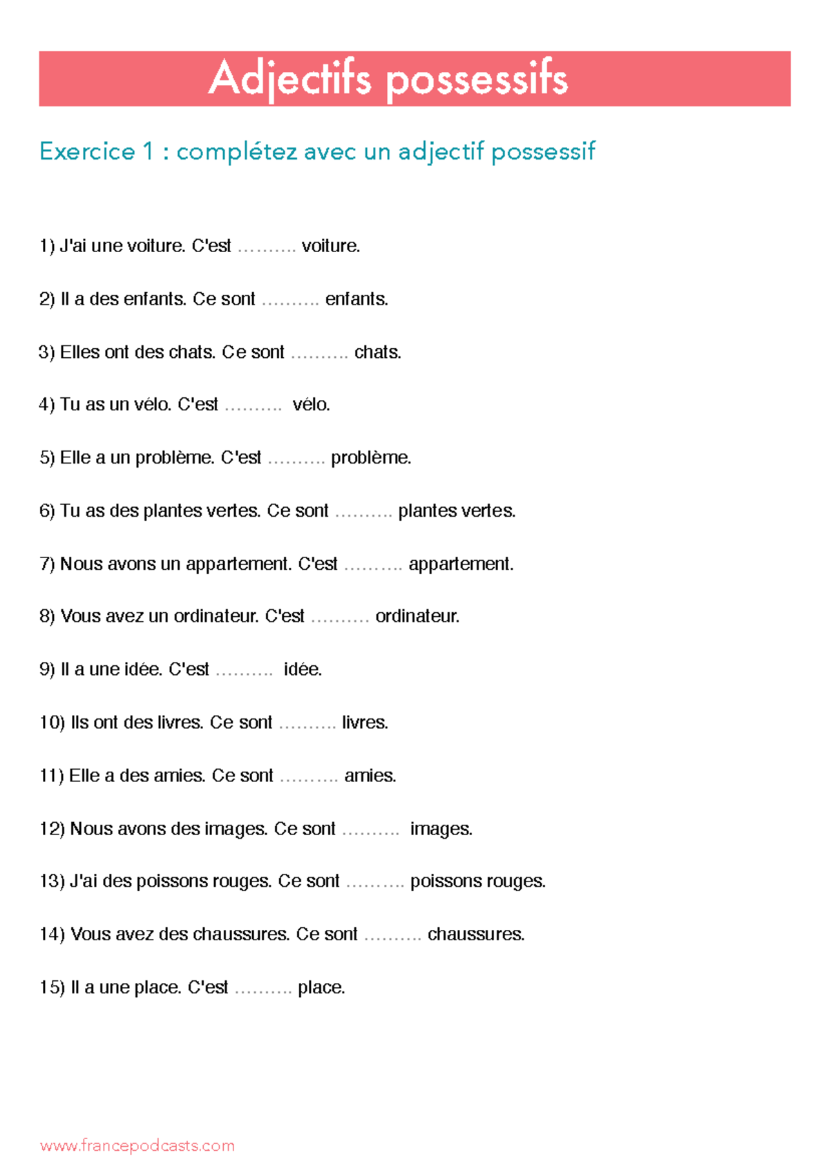 Adjectifs possessifs exercice 1 et corrigé - Exercice 1 : complétez ...