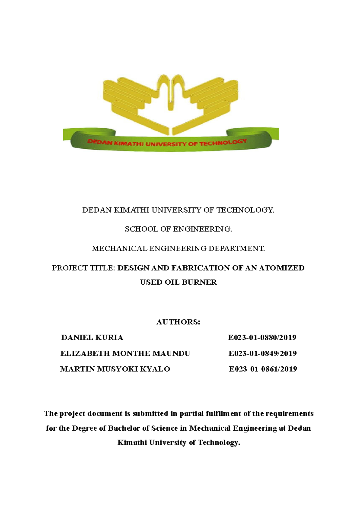 Final Report COPY - DEDAN KIMATHI UNIVERSITY OF TECHNOLOGY. SCHOOL OF ENGINEERING. MECHANICAL ...