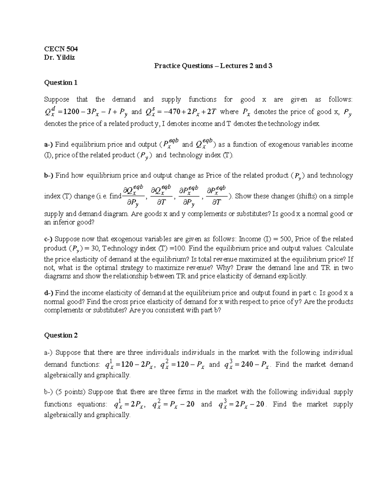 PQ ECN 504 Lectures 2 and 3 - CECN 504 Dr. Yildiz Practice Questions – Lectures 2 and 3 Question ...