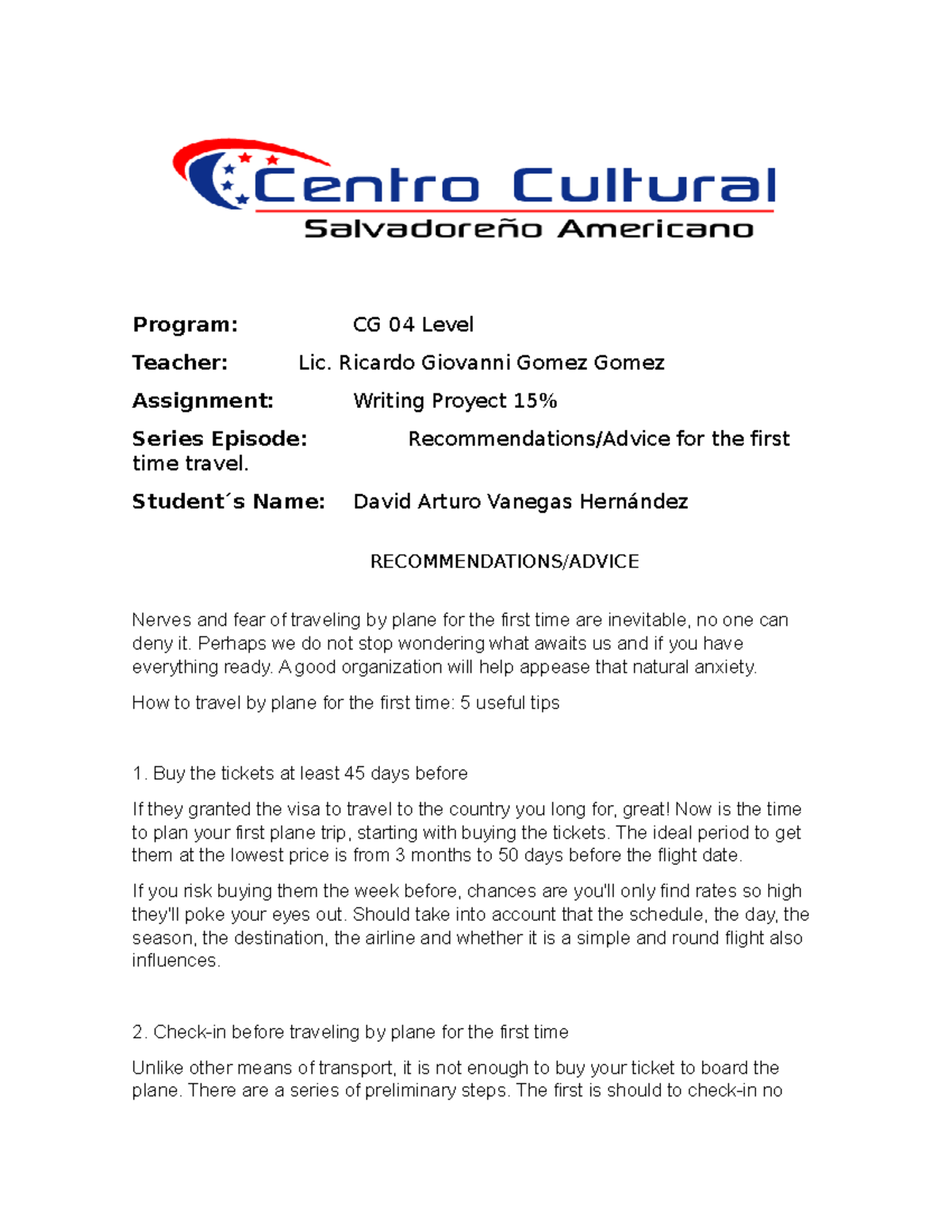 Writing Proyect David Vanegas - Program: CG 04 Level Teacher: Lic. Ricardo Giovanni Gomez Gomez ...