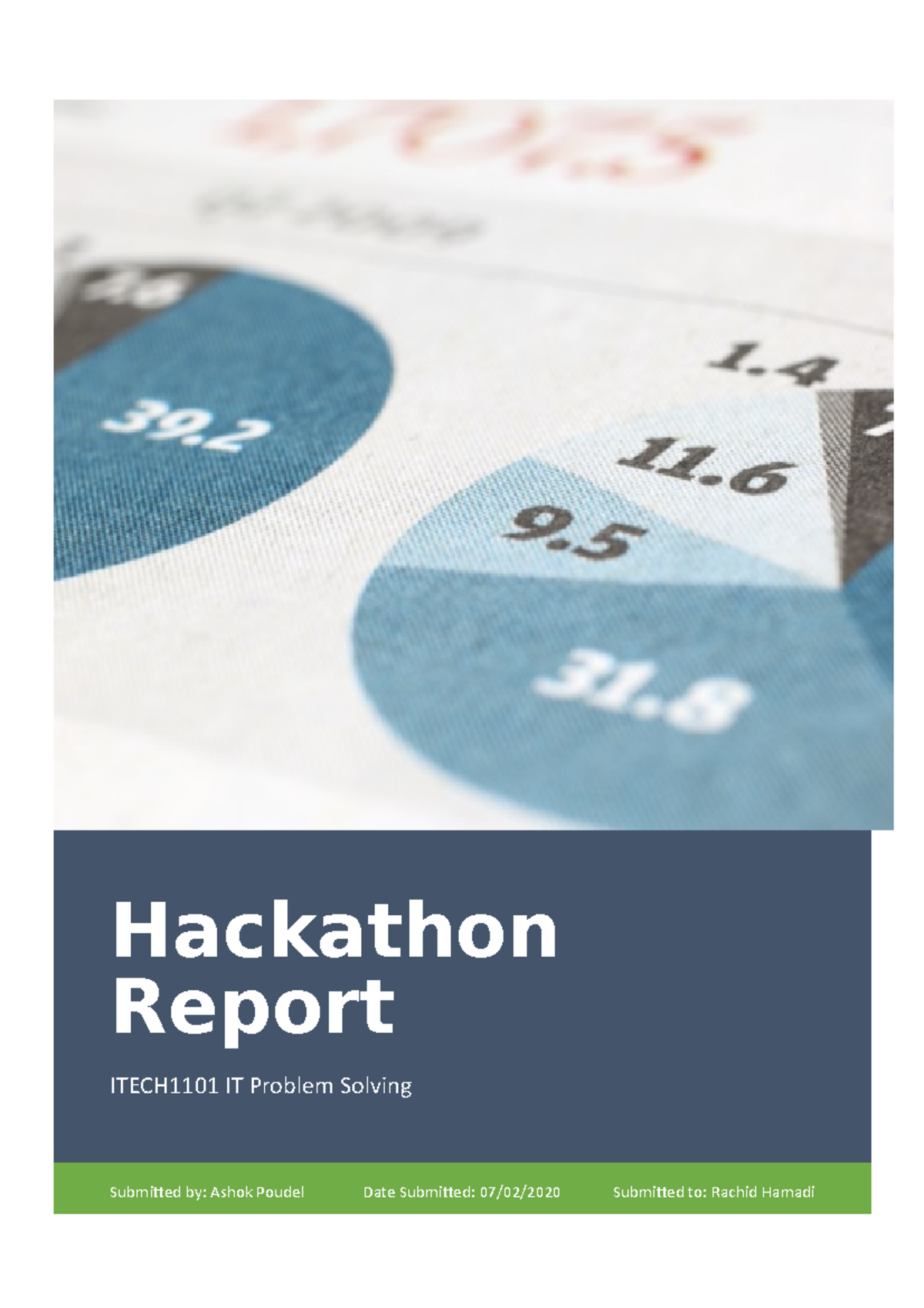 Journal - Hackathon Report ITECH1101 IT Problem Solving Submitted by: Ashok Poudel Date ...