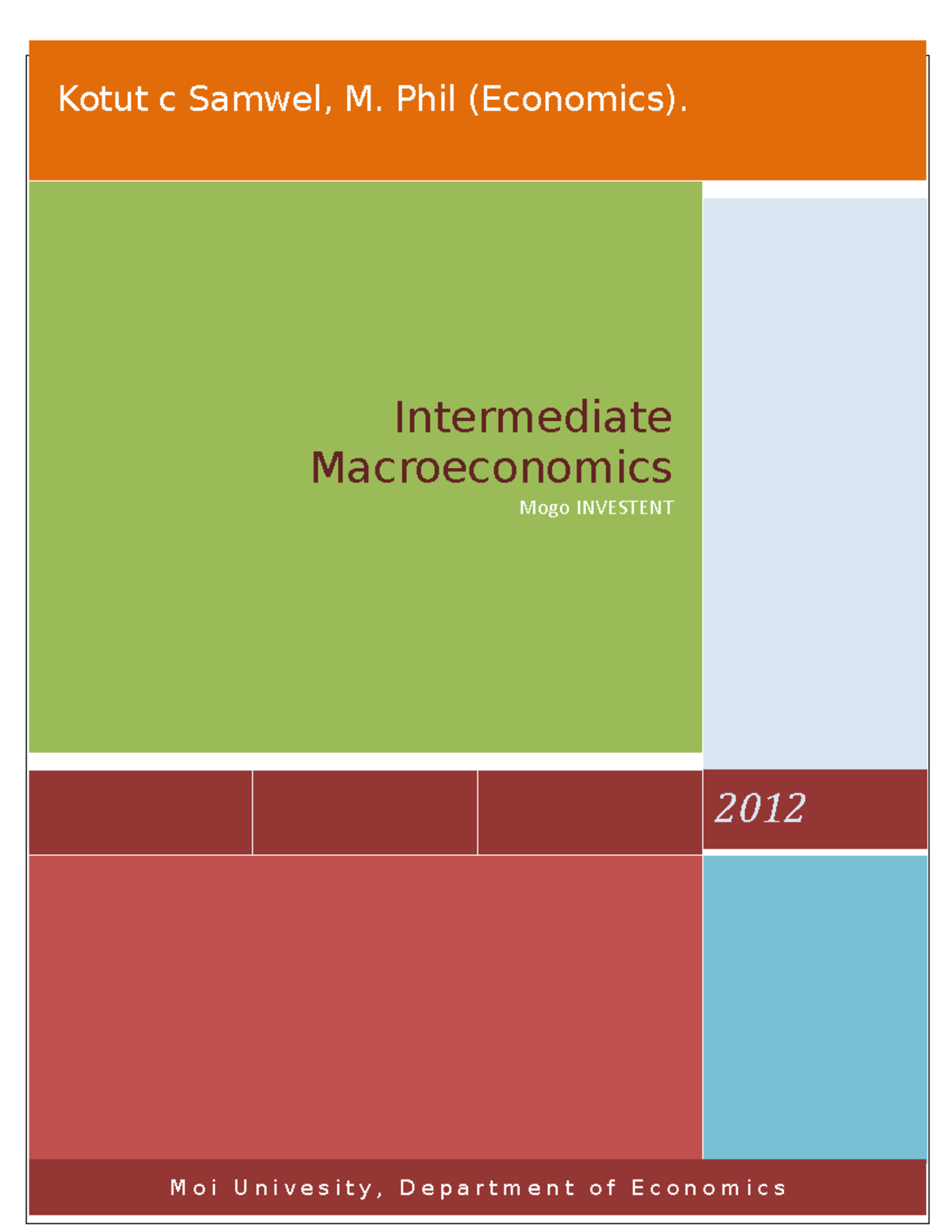 Intermediate Macroeconomics - Kotut c Samwel, M. Phil (Economics). 2012 ...