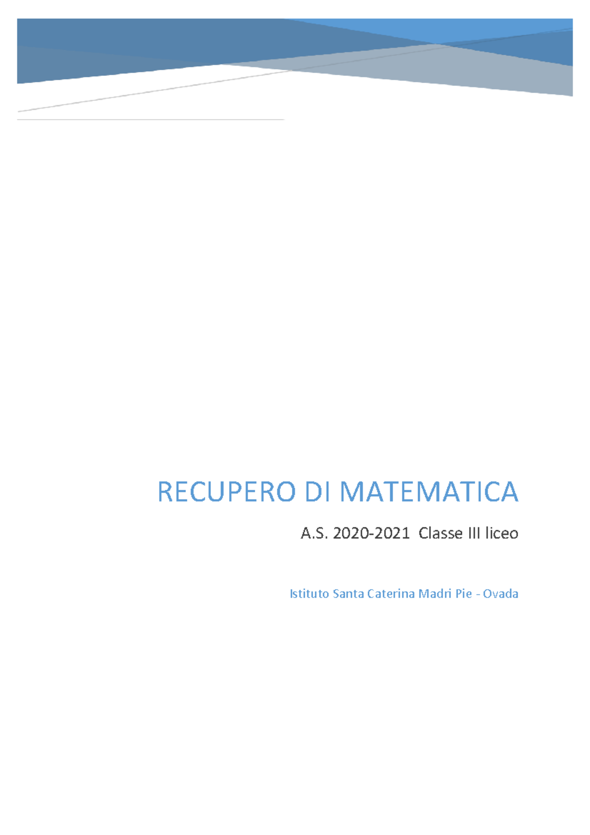 Matematica liceo - RECUPERO DI MATEMATICA A. 2020- 2021 Classe III ...