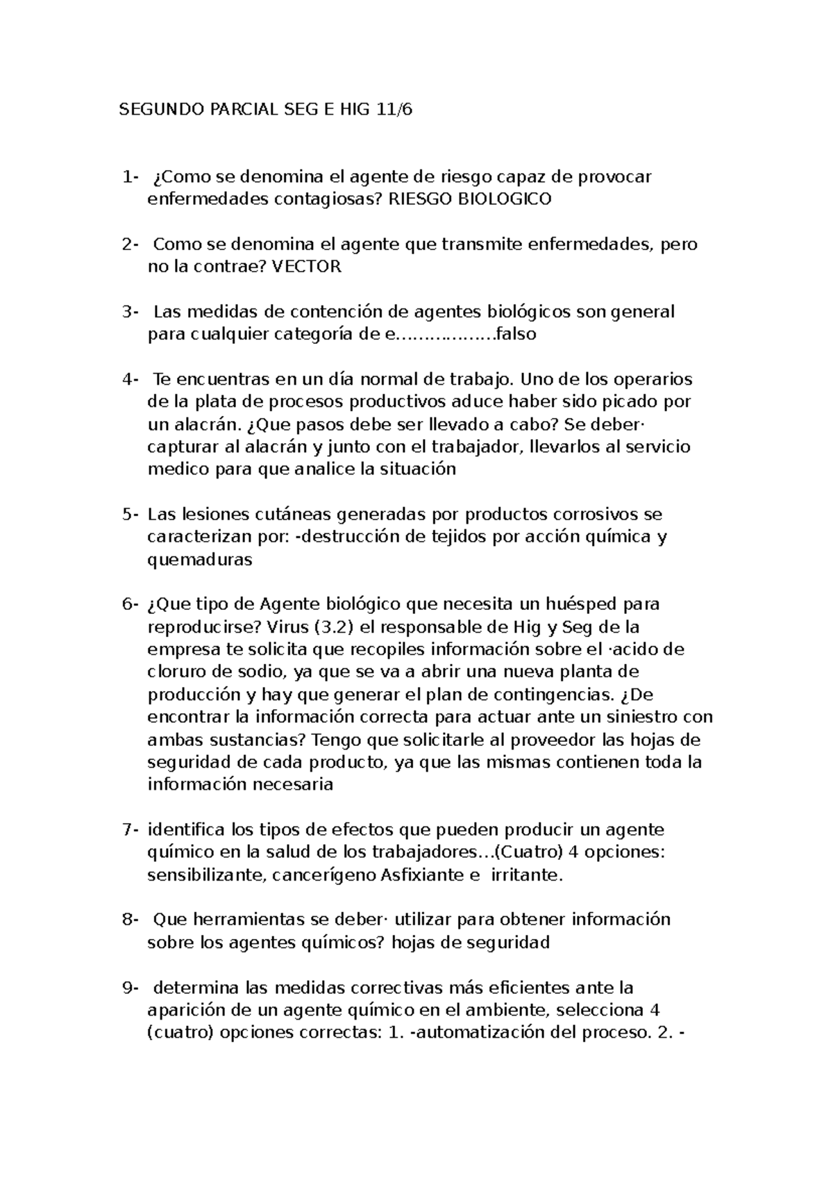 SEG E Higiene - SEGUNDO PARCIAL SEG E HIG 11/ 1- ¿Como se denomina el agente de riesgo capaz de ...