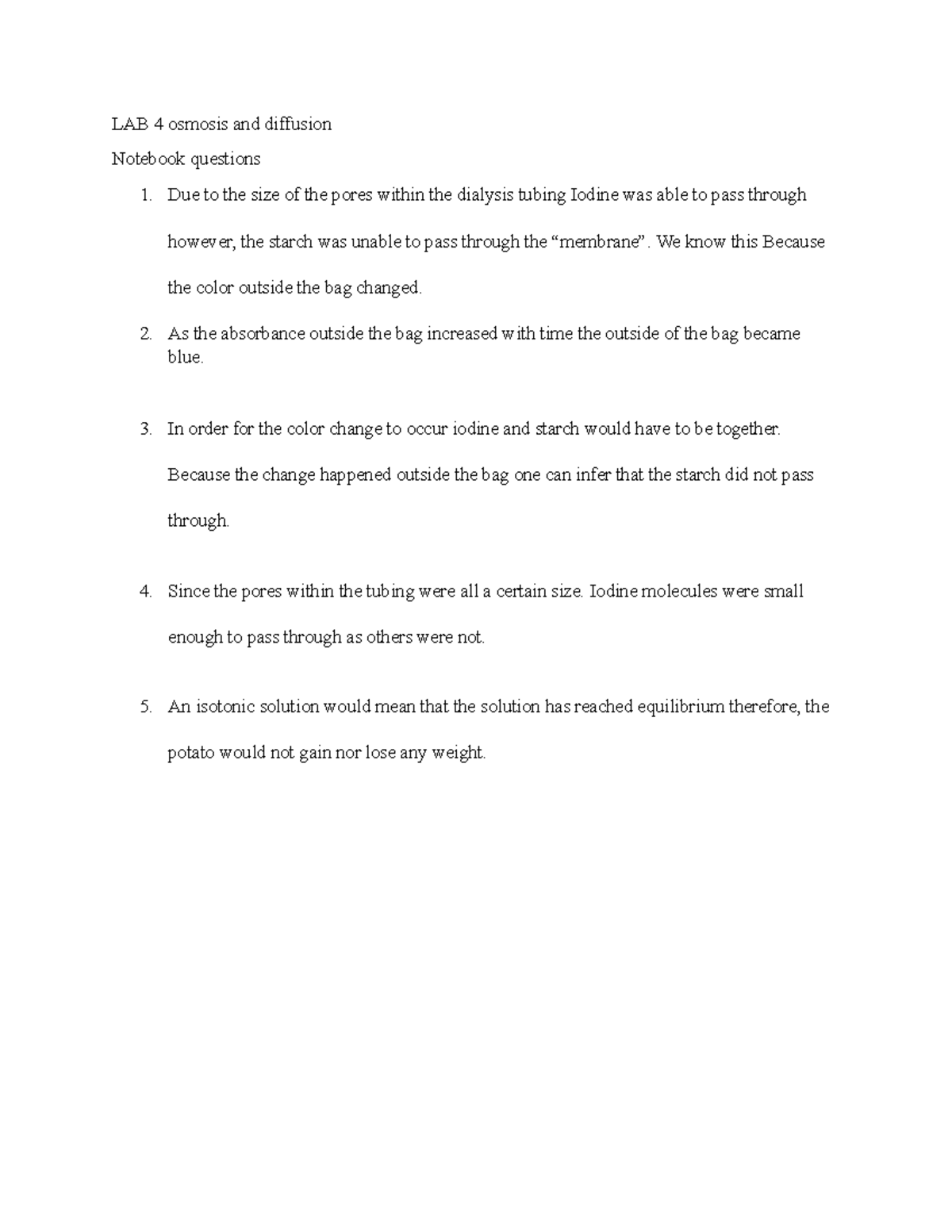 LAB 4 osmosis and diffusion - LAB 4 osmosis and diffusion Notebook questions 1. Due to the size ...