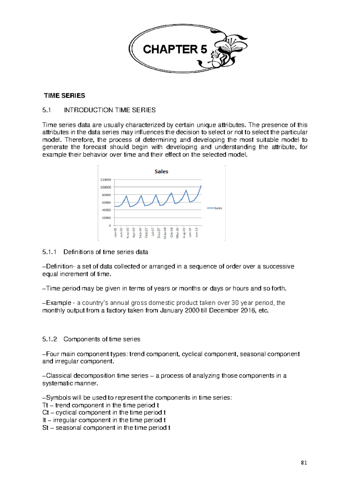 Chapter 5 + Tutorial PYQ - CHAPTER 5 TIME SERIES 5 INTRODUCTION TIME SERIES Time series data are ...