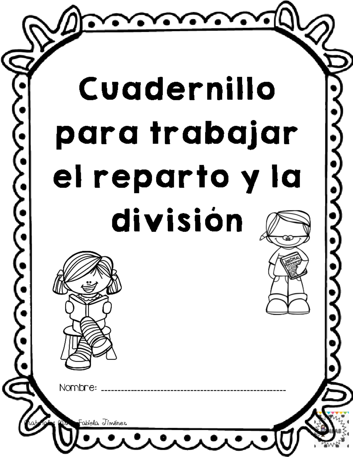 Cuadernillo Para Reforzar El Reparto y La Division - Cuadernillo para ...