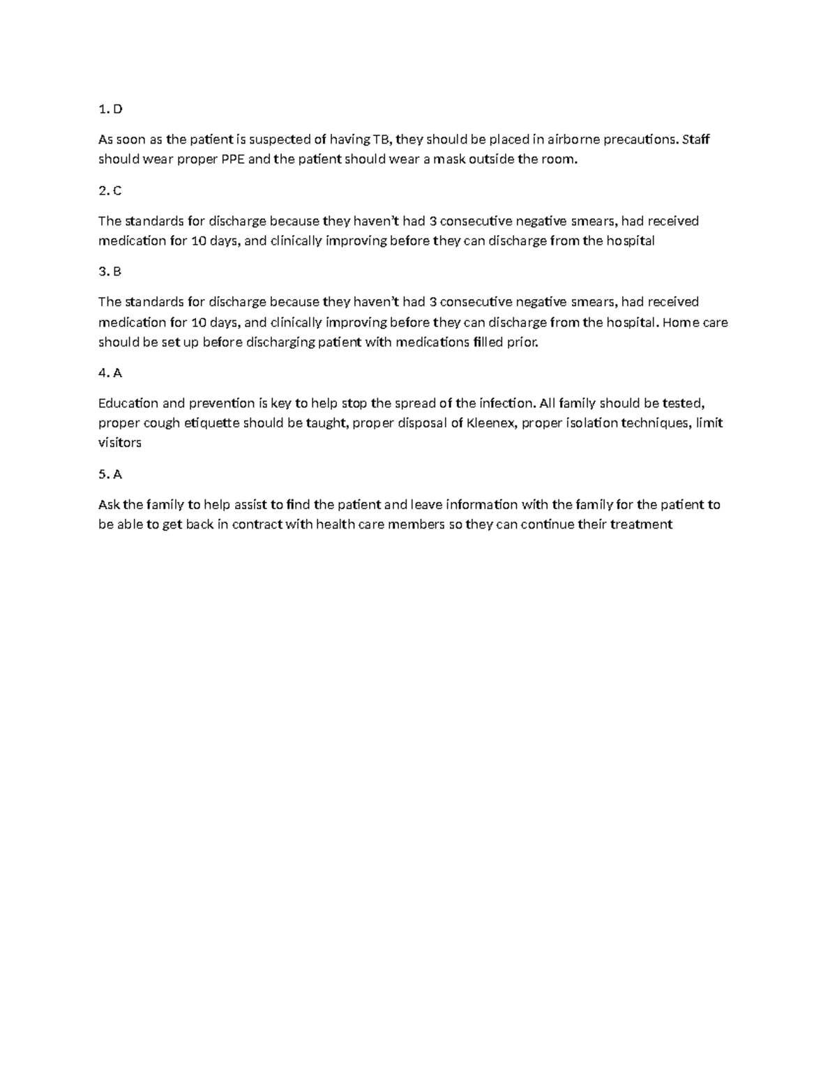 TB Case Study - 1. D As soon as the patient is suspected of having TB ...