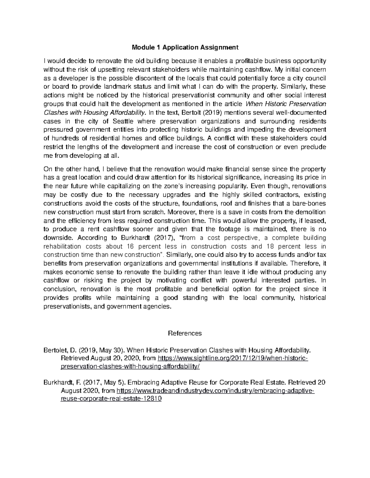 Module 1 Application Assignment - Module 1 Application Assignment I would decide to renovate the ...