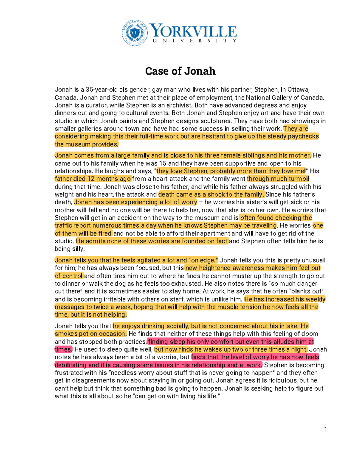 Case Study Jonah - 1 Case of Jonah Jonah is a 35-year-old cis gender, gay man who lives with his ...