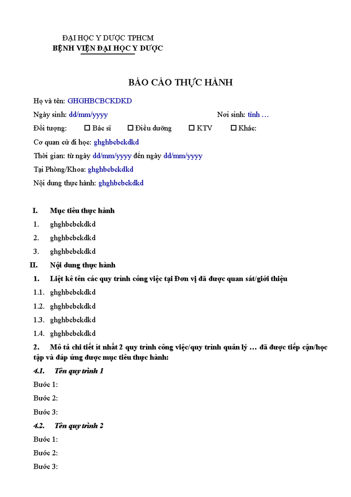 Mau Bai bao cao - SDFGHGFD - ĐẠI HỌC Y DƯỢC TPHCM BỆNH VIỆN ĐẠI HỌC Y DƯỢC BÁO CÁO THỰC HÀNH Họ ...