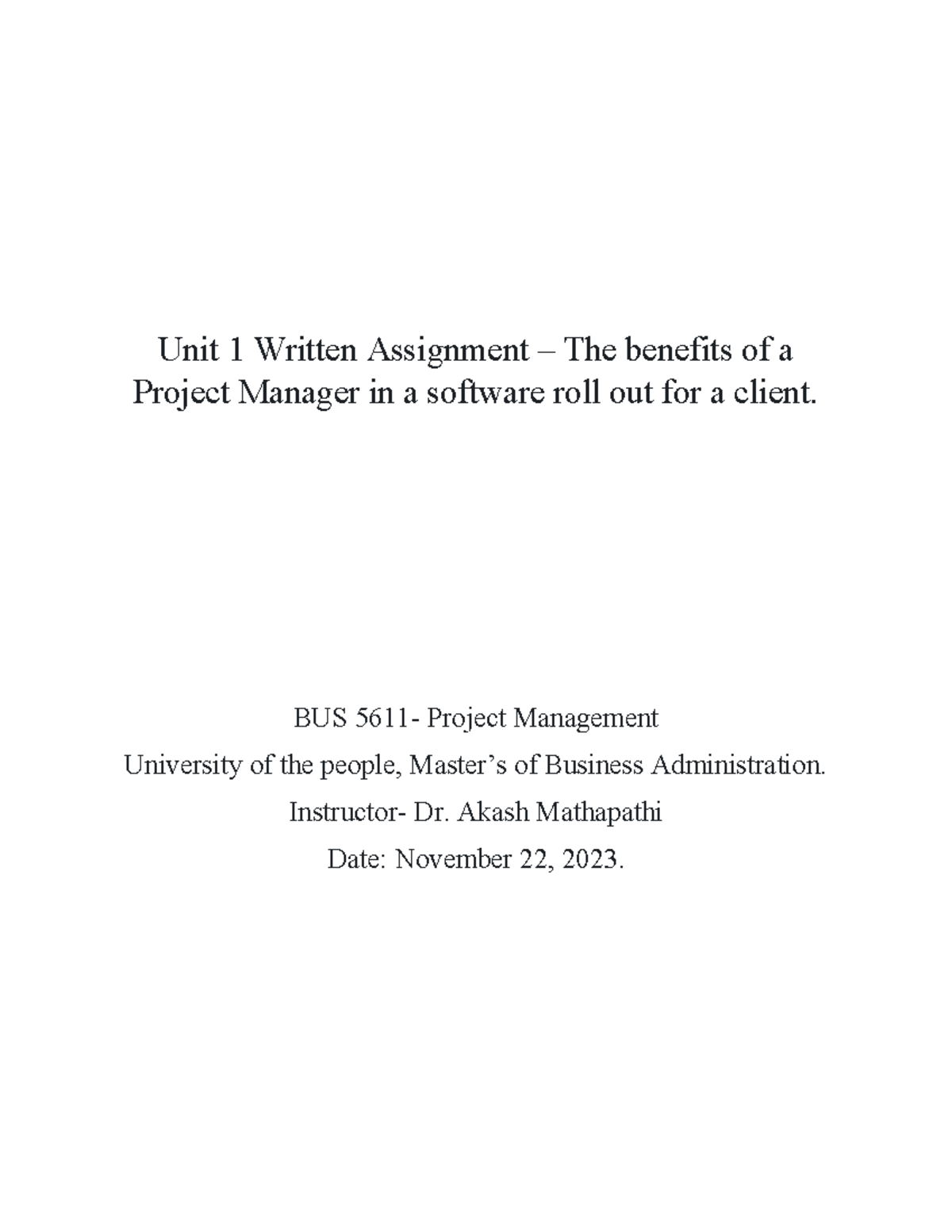 Bus 5611 Unit 1 written Assignment 1 - Unit 1 Written Assignment – The benefits of a Project ...