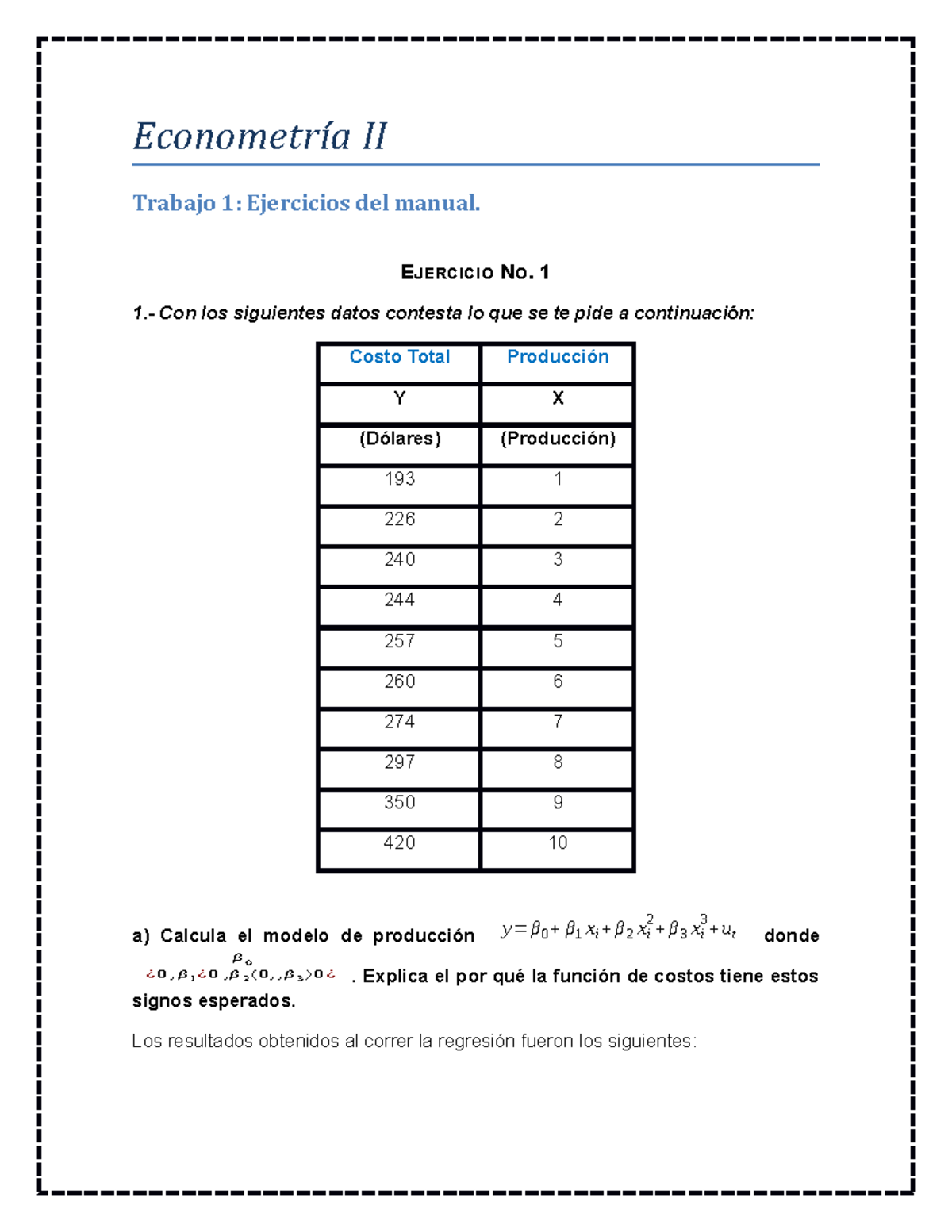 Econometría II trabajo 1 - Econometría II Trabajo 1: Ejercicios del manual. EJERCICIO NO. 1 1 ...