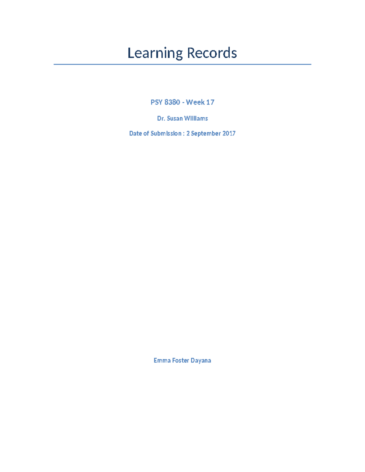 PSY-8380-Learning Records - Learning Records PSY 8380 - Week 17 Dr. Susan Williams Date of - Studocu