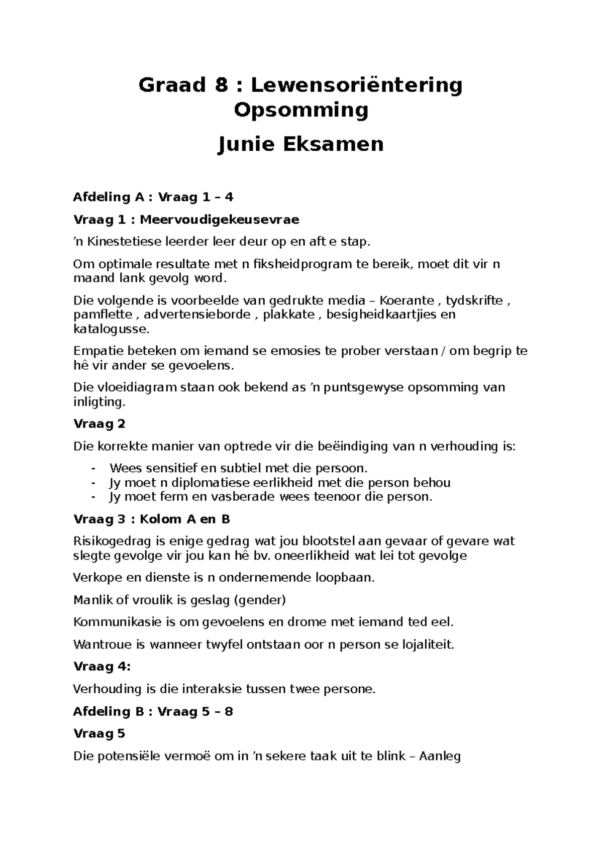 Graad 8 LO Notas - Graad 8 : Lewensoriëntering Opsomming Junie Eksamen Afdeling A : Vraag 1 – 4 ...