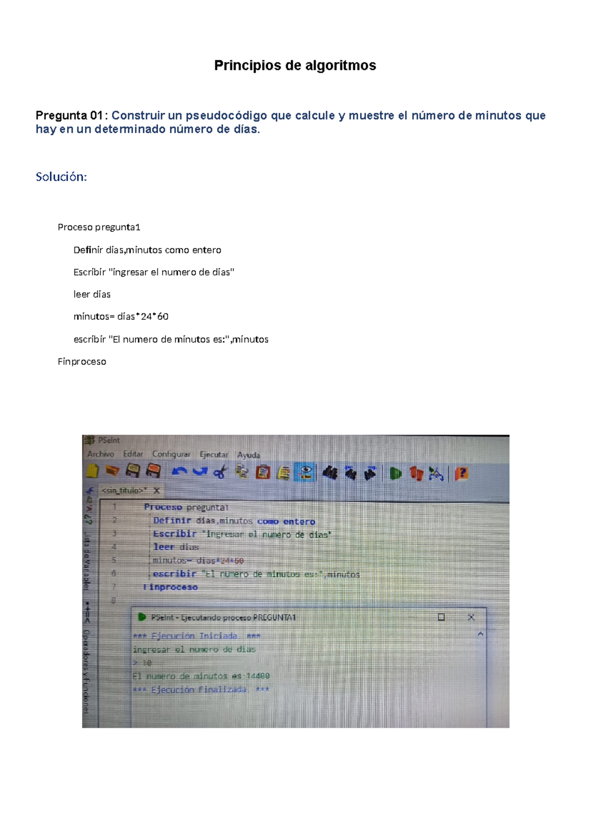 Solucion de Principios de algoritmos semana 3 - Principios de algoritmos Pregunta 01: Construir ...