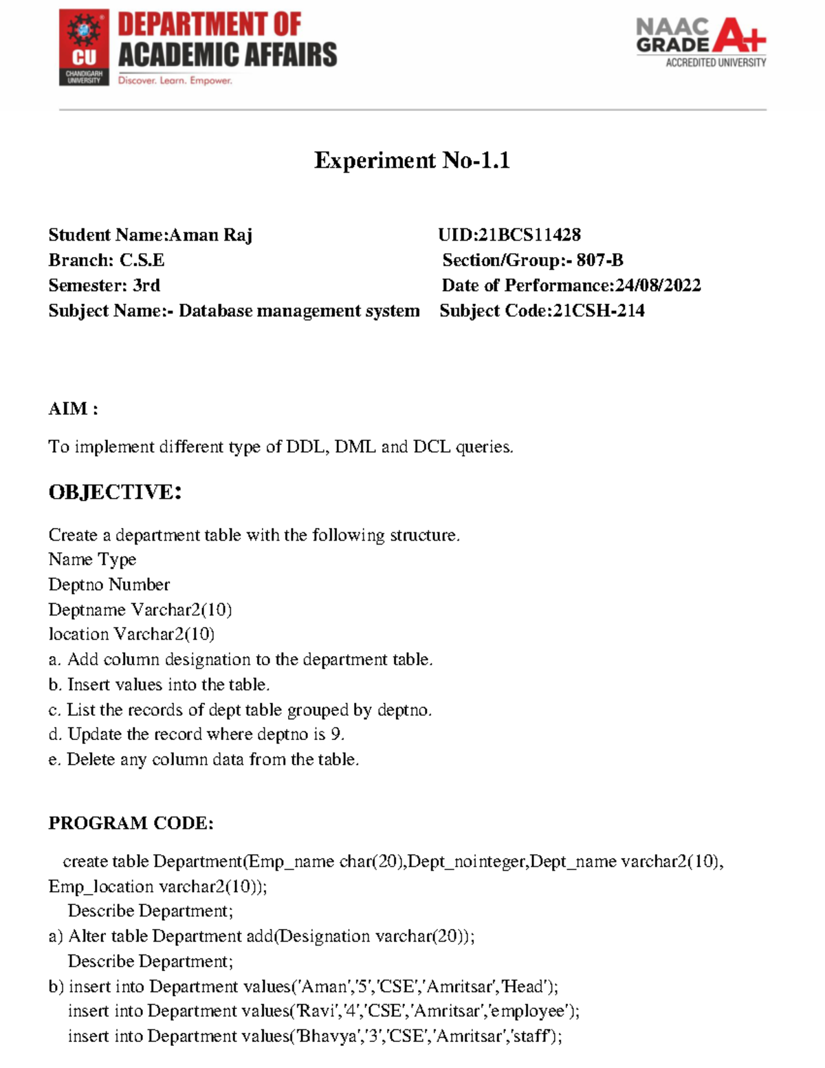 Dbms 1.1 new - worksheet of dbms - Experiment No-1. Student Name:Aman Raj UID:21BCS Branch: C.S ...