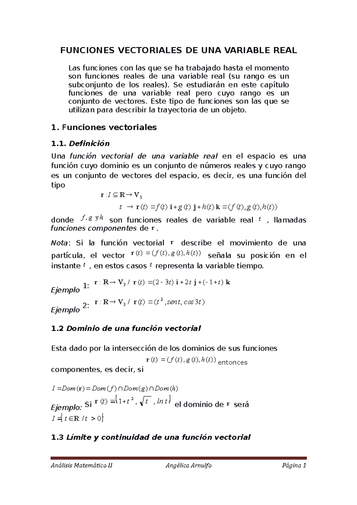 Funciones Vectoriales - FUNCIONES VECTORIALES DE UNA VARIABLE REAL Las funciones con las que se ...
