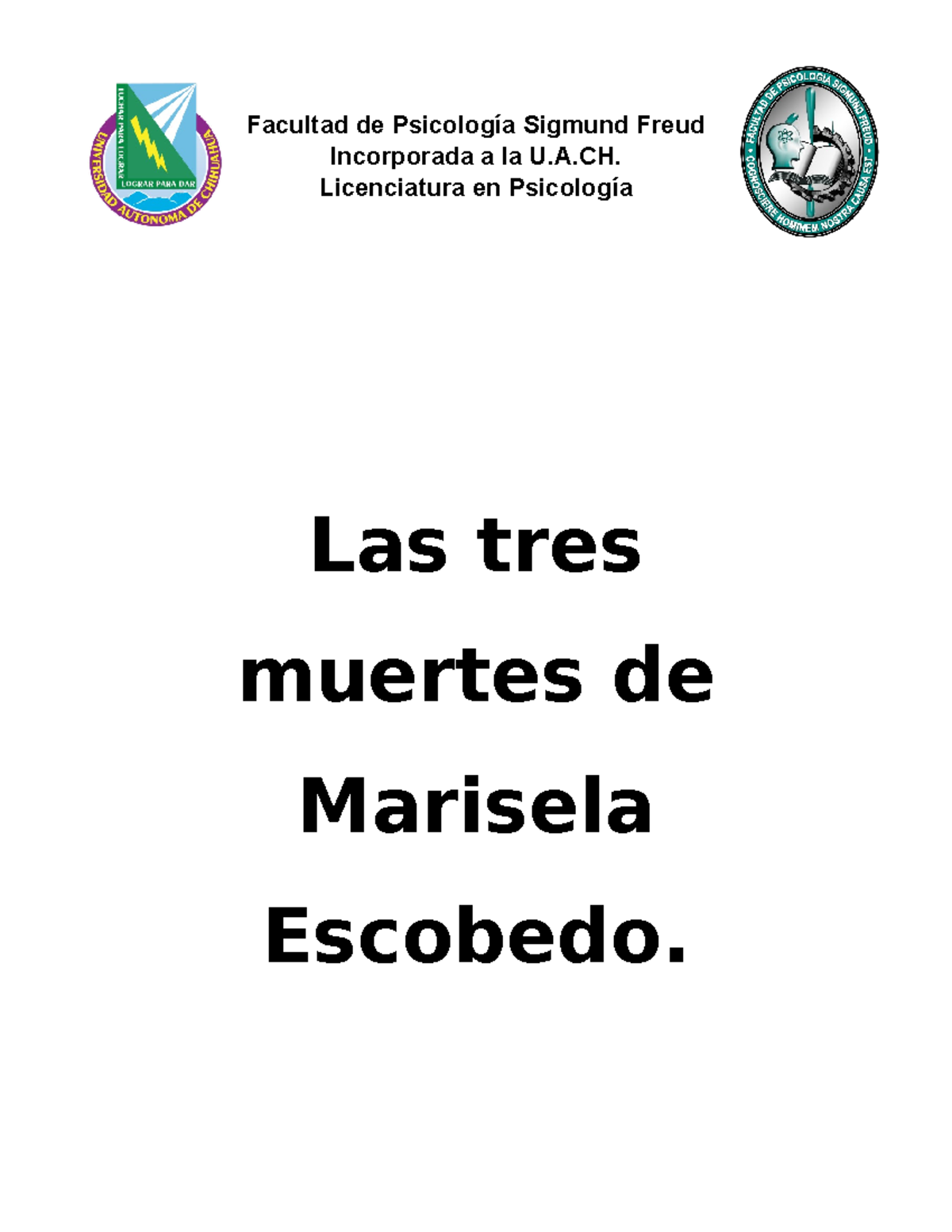 Las tres muertes de marisela escobedo - Facultad de Psicología Sigmund ...