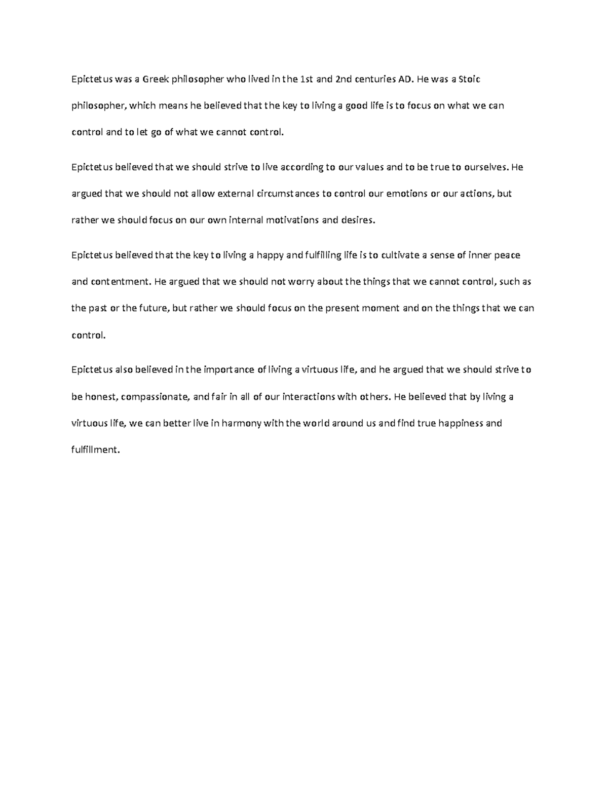 Epictetus - He was a Stoic philosopher, which means he believed that ...