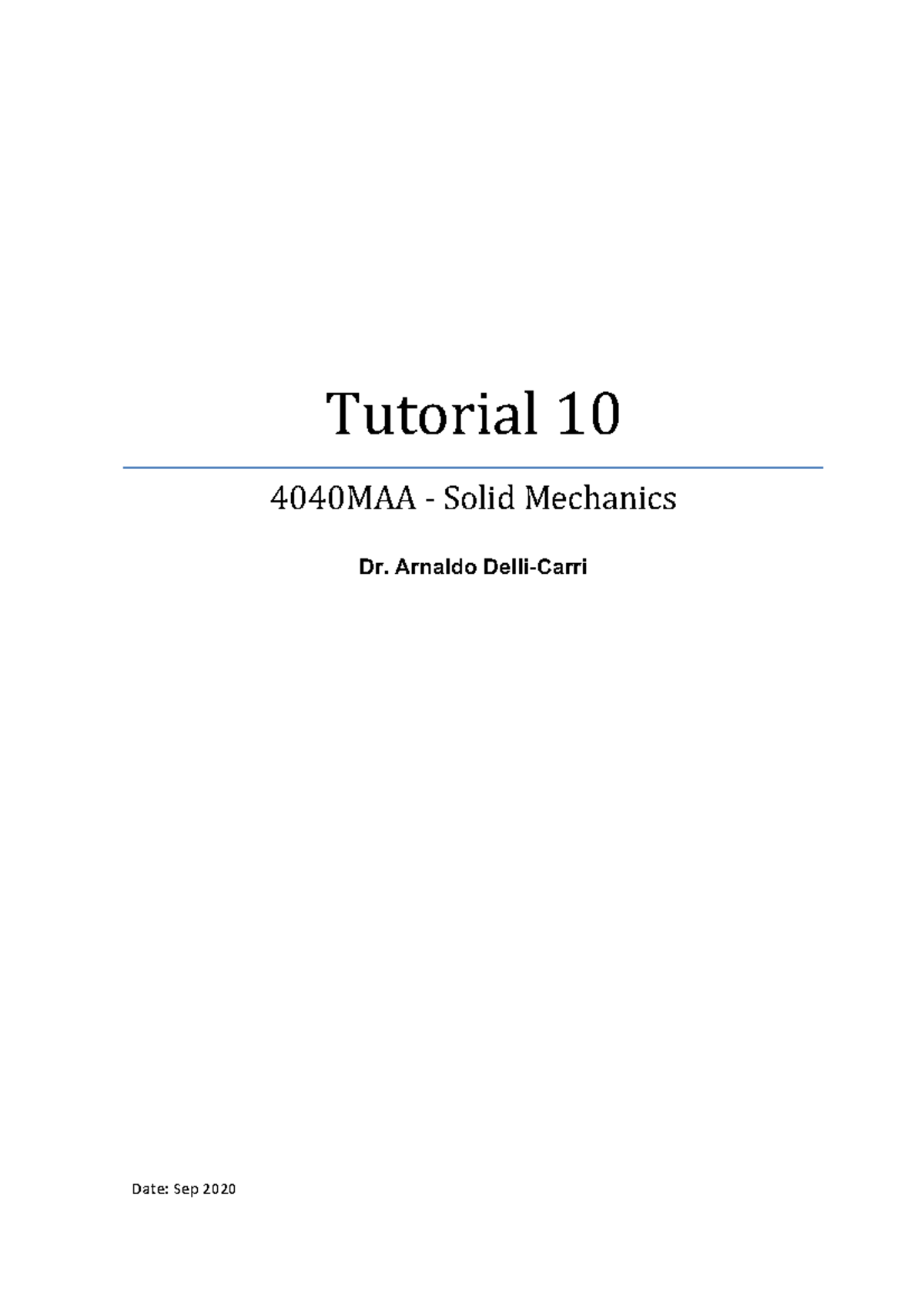 Solids Tut10 - practice questions - Tutorial 10 4040MAA - Solid Mechanics Dr. Arnaldo Delli ...