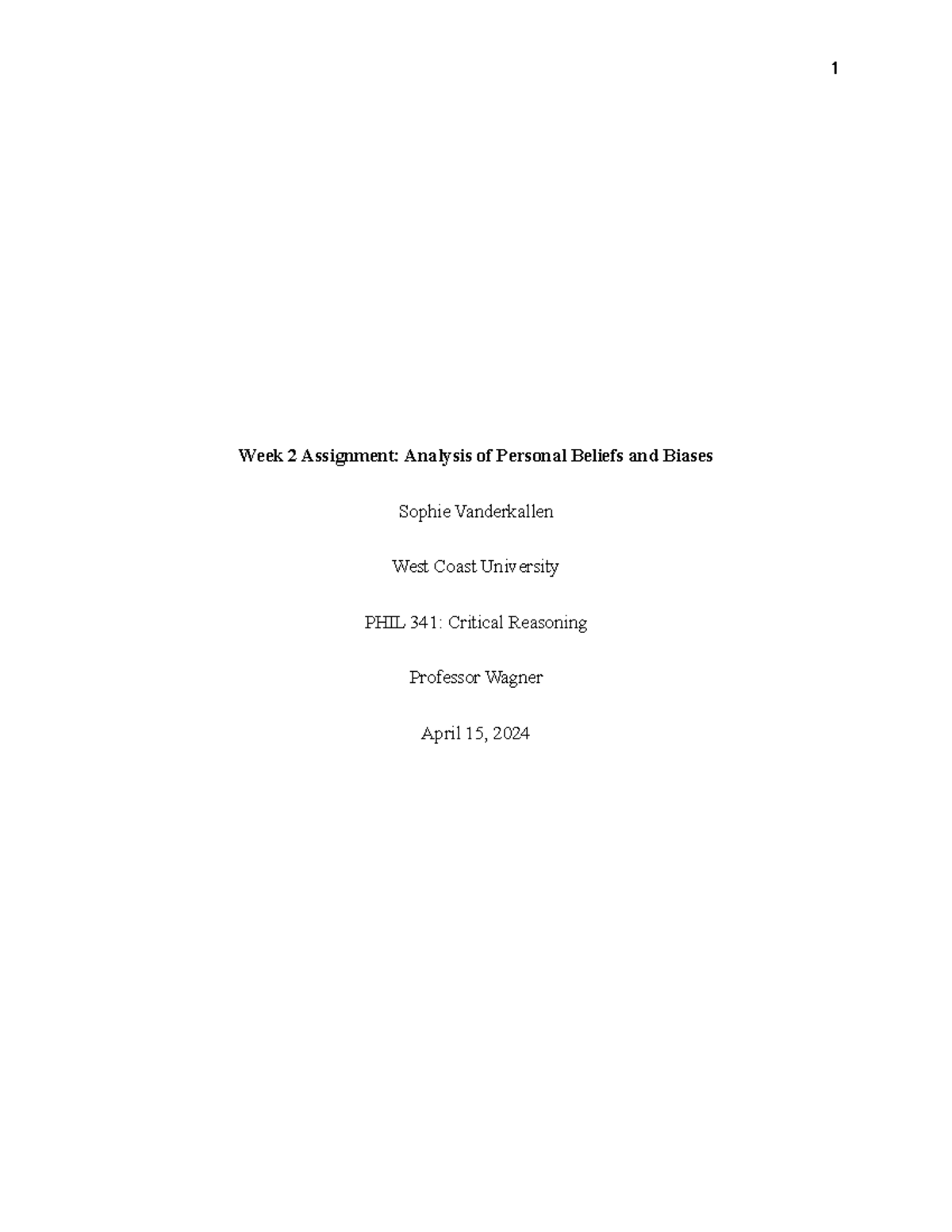 Week 2 Assignment REdone - Week 2 Assignment: Analysis of Personal Beliefs and Biases Sophie ...
