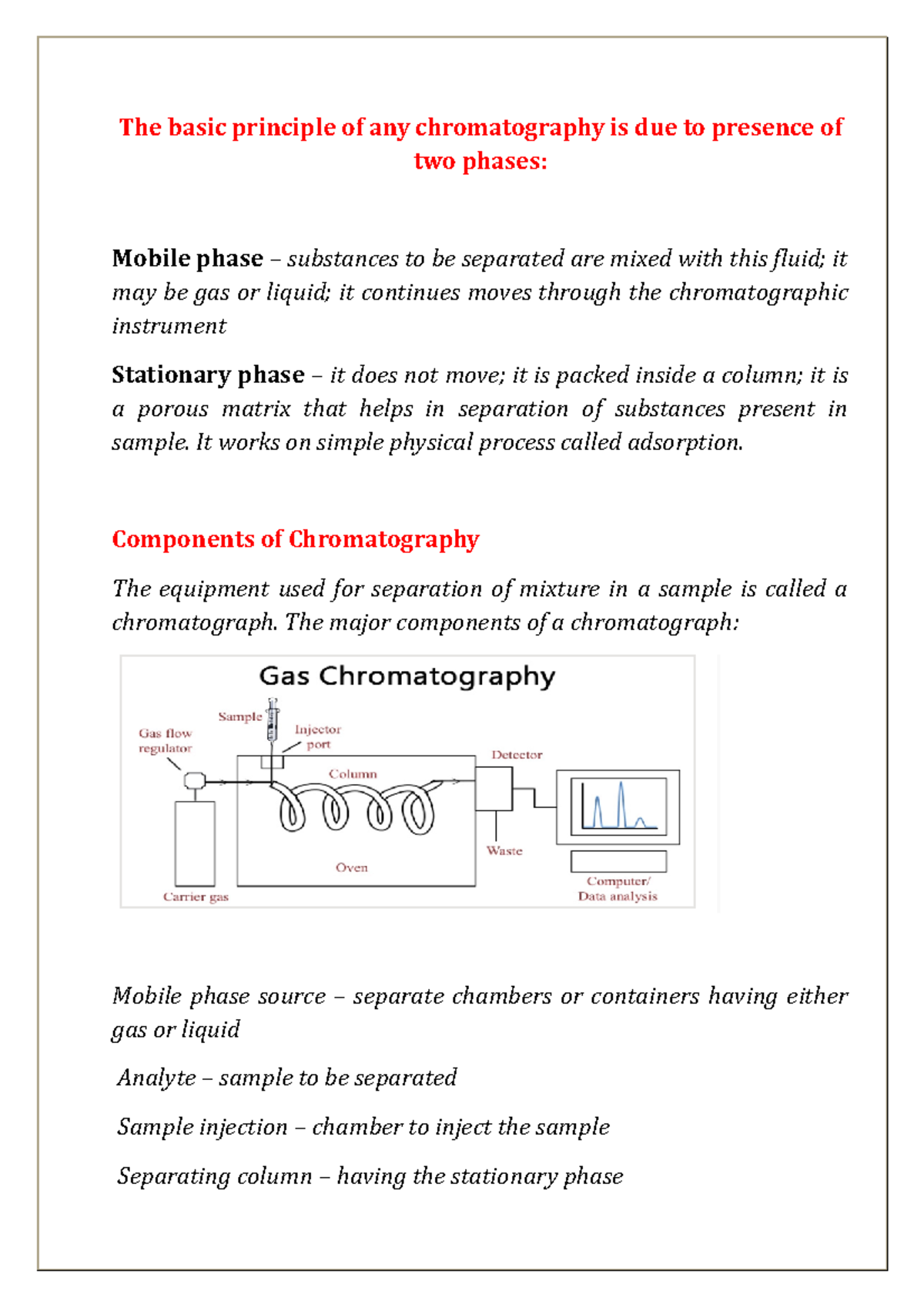 Gas chromatography - The basic principle of any chromatography is due ...