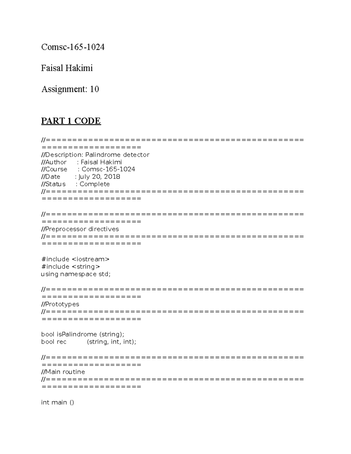 Comsc 165 Assignment 10 - Comsc-165-1024 Faisal Hakimi Assignment: 10 PART 1 CODE // - Studocu