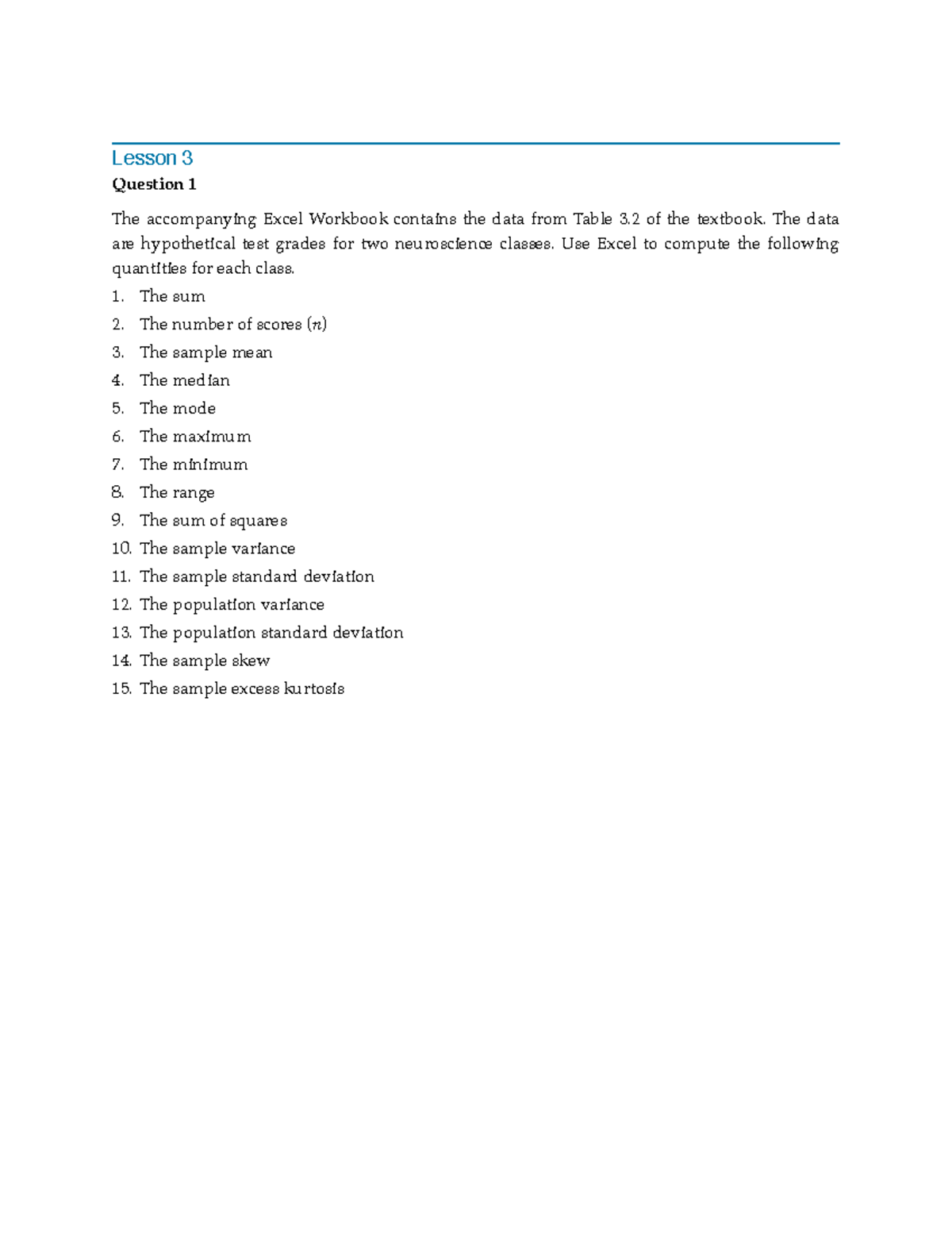 PSYC315 Lesson 3 Excel Problems - Lesson 3 Question 1 The accompanying Excel Workbook contains ...
