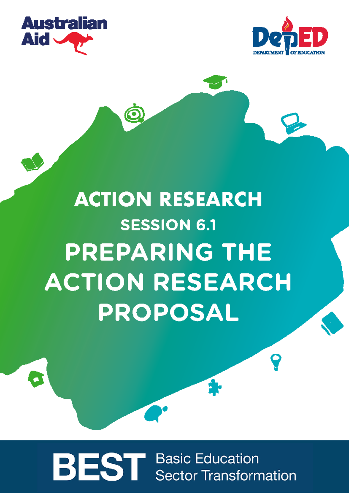 6 - Proposal - ACTION RESEARCH SESSION 6. PREPARING THE ACTION RESEARCH PROPOSAL ESTABLISHING ...
