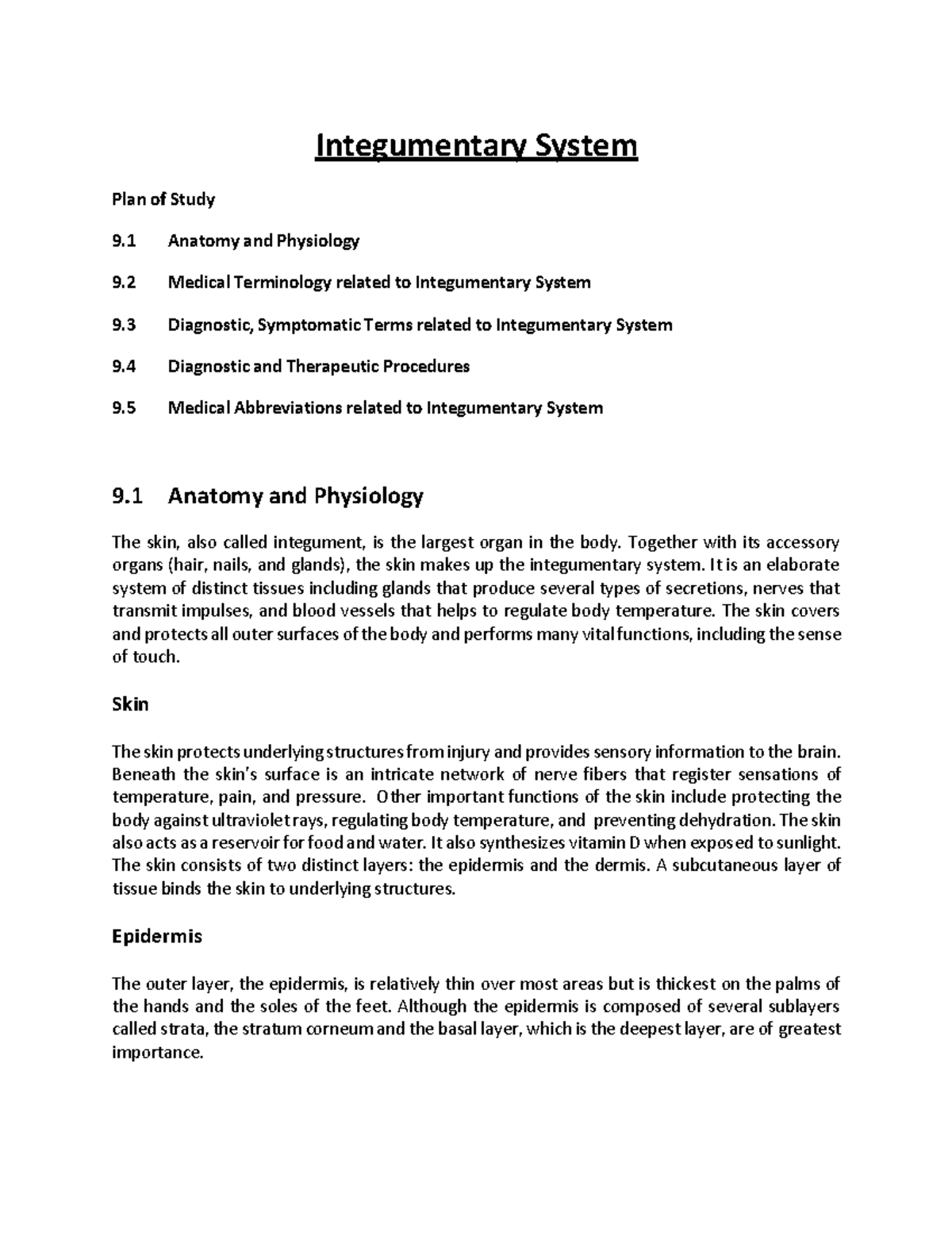 Integumentary System - Together with its accessory organs (hair, nails ...