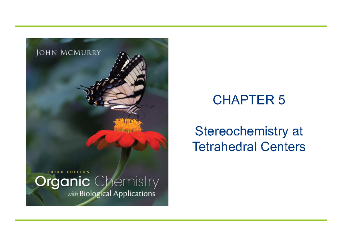 Chapter 5 2023 - 2014MSC - CHAPTER 5 Stereochemistry at Tetrahedral ...