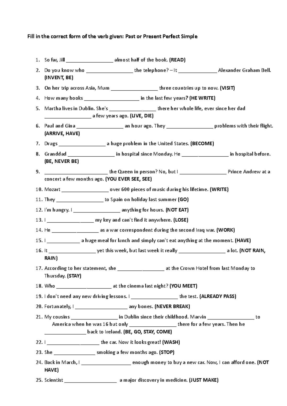 Present Perfect PAST Simple 11 Fill In The Correct Form Of The Verb