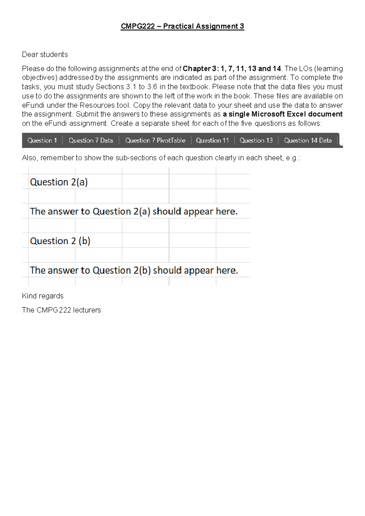 Practical assignment 3 - The LOs (learning objectives) addressed by the assignments are ...