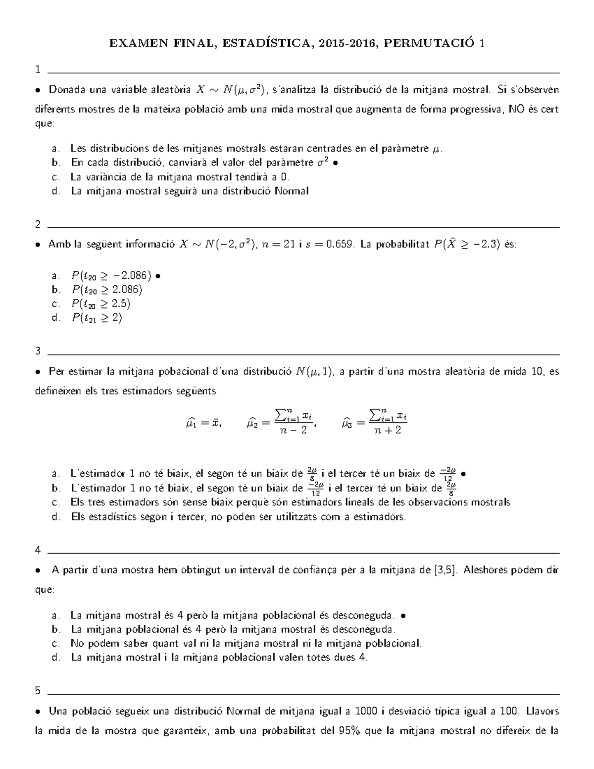 Examen 2016, preguntas y respuestas - ´ 1 EXAMEN FINAL, ESTAD´ISTICA, 2015-2016, PERMUTACIO 1 ...