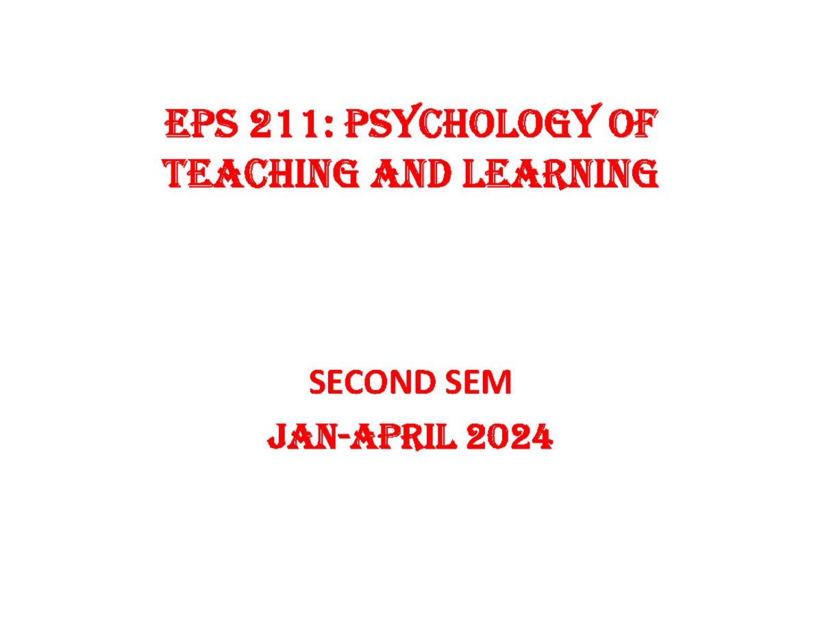 01 teaching and learning - EPS 211: PSYCHOLOGY OF TEACHING AND LEARNING ...