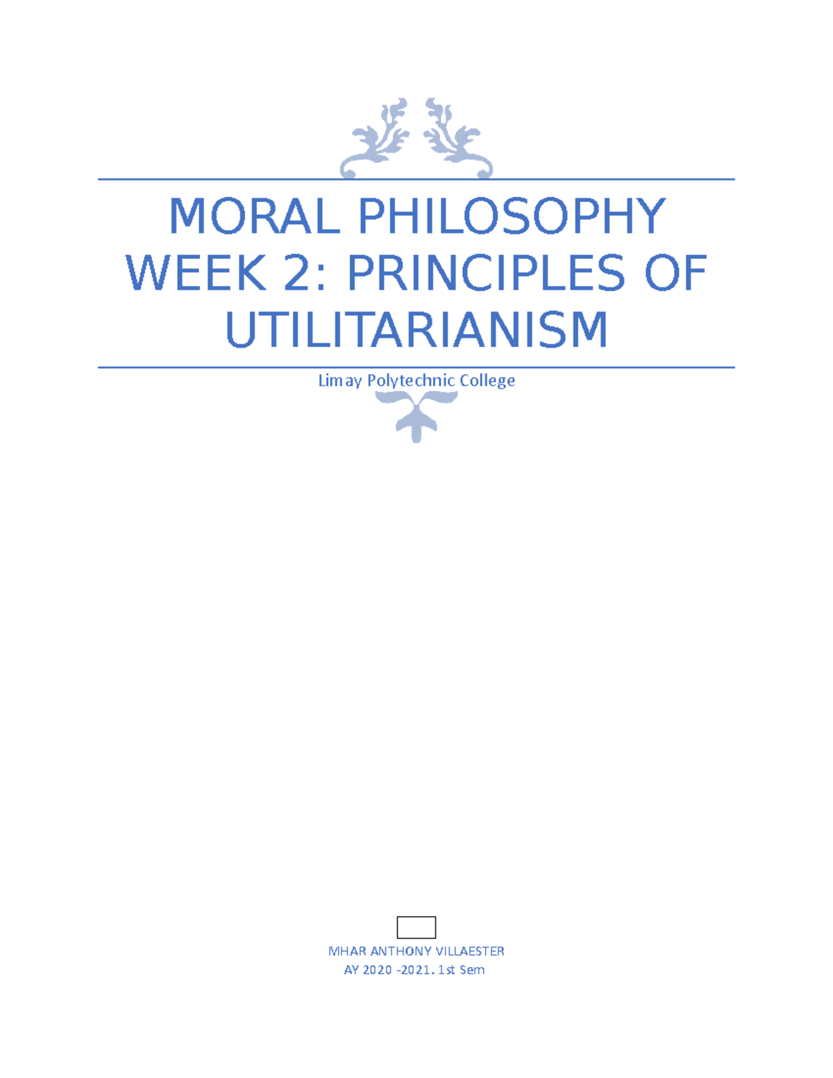 Moral Philosophy Week 2 Principles of Utility - MORAL PHILOSOPHY WEEK 2 ...